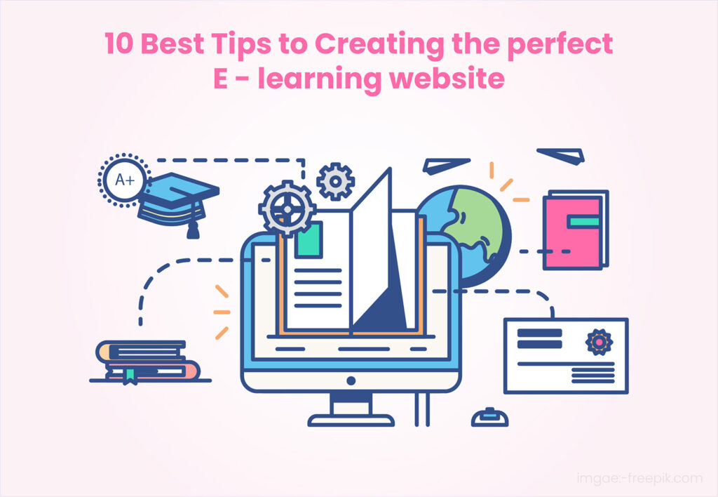 Top 10 Tips for Crafting the Perfect E-Learning Website