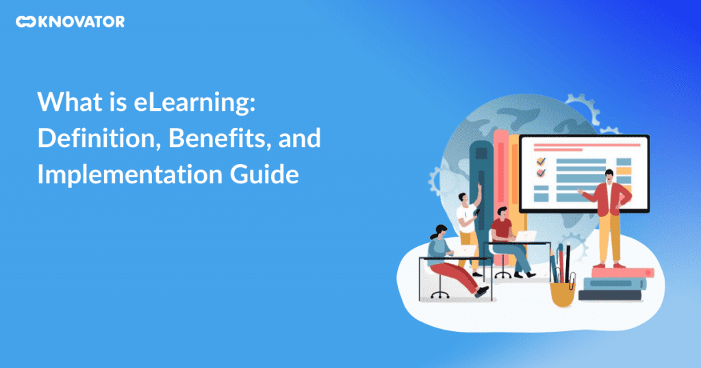 Master e-Learning for Success- Benefits, Types & Implementation