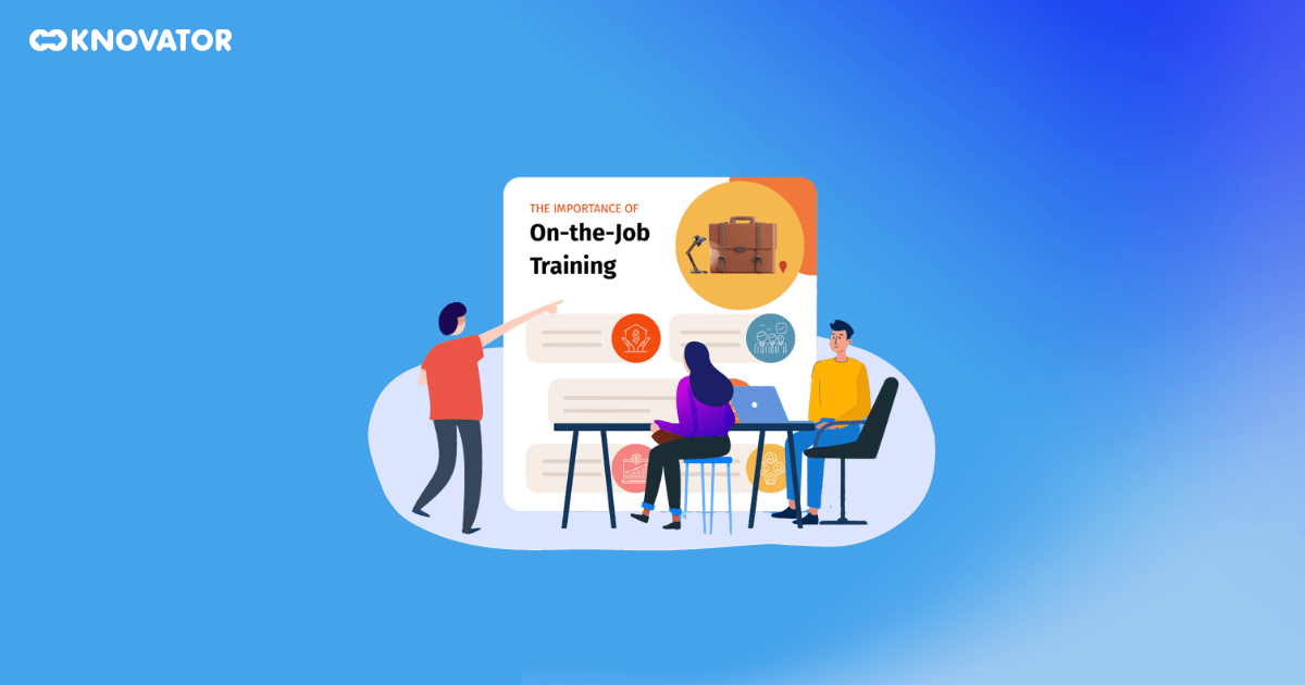 On-the-Job Training: Meaning, Benefits & Best Practices
