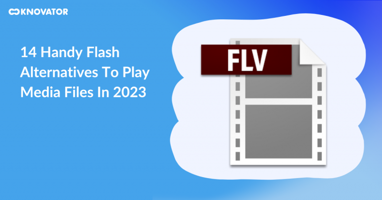 14 Handy Flash Alternatives To Play Media Files In 2024