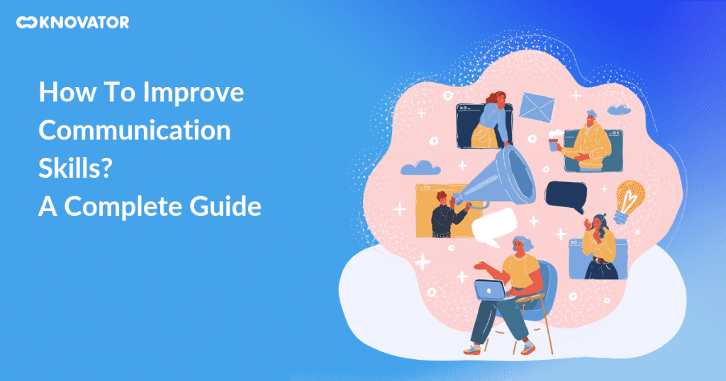 How To Improve Communication Skills? A Complete Guide